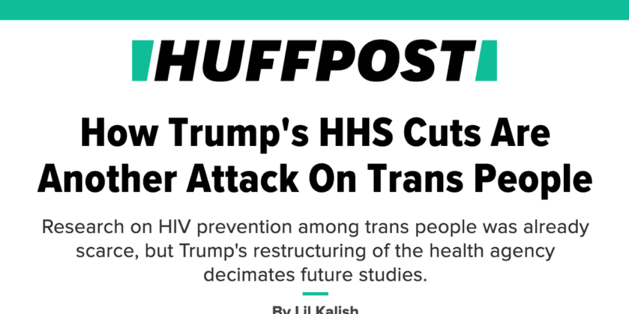 HuffPost: How Trump's HHS Cuts Are Another Attack On Trans People | The ...